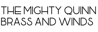 About The Mighty Quinn Brass and Winds